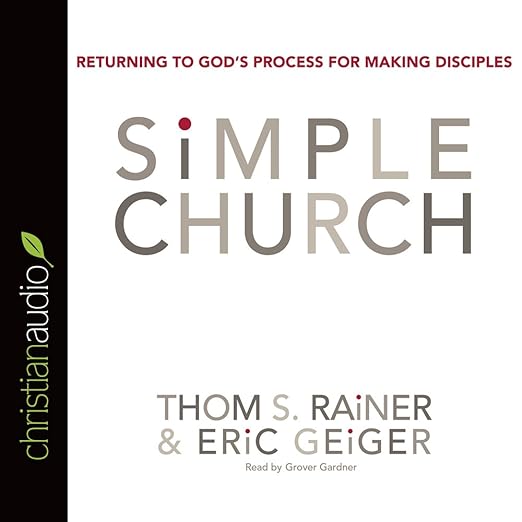 Simple Church: Returning to God's Process for Making Disciples: Thom ...