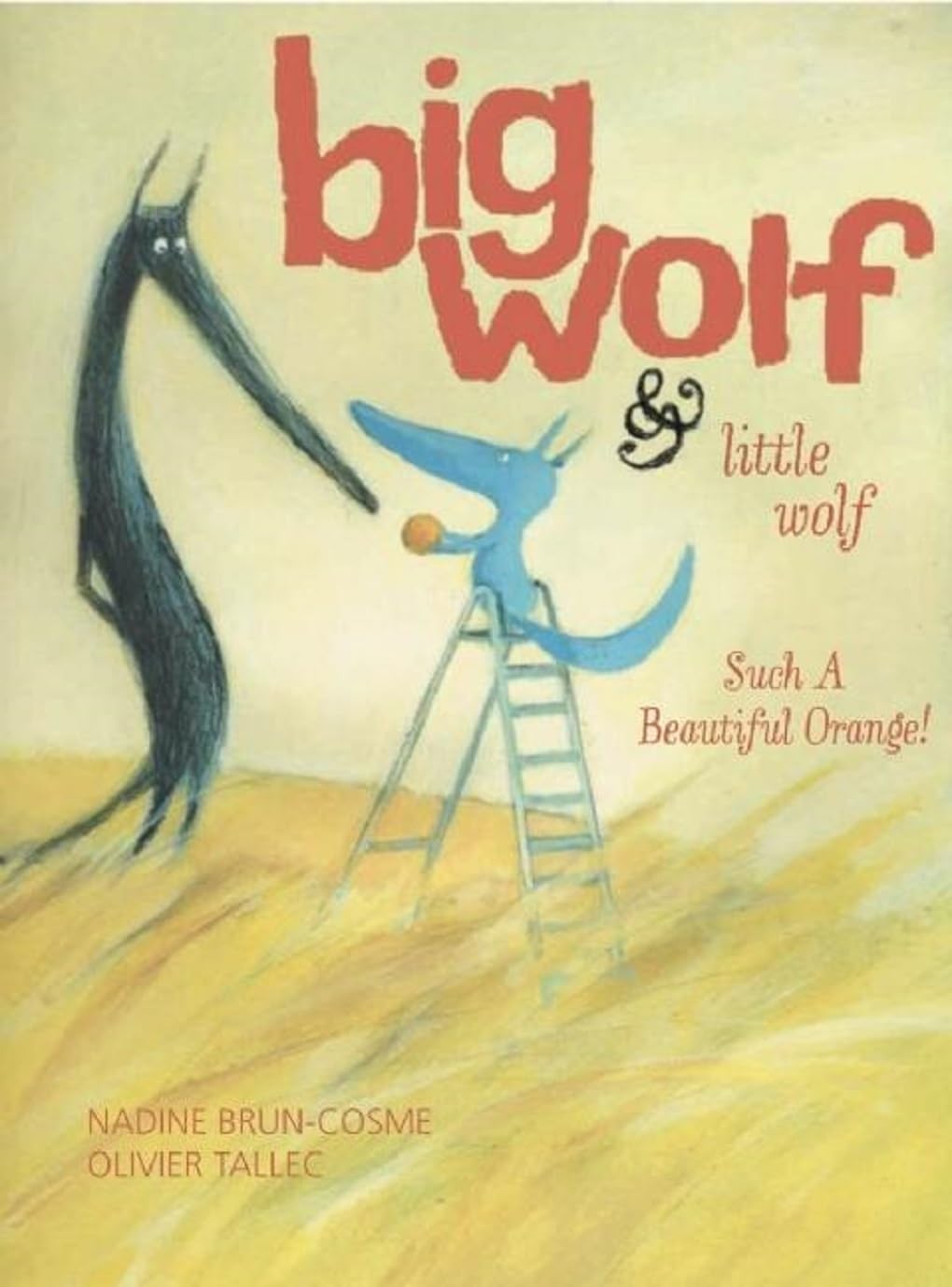 Big Wolf and Little Wolf, Such a Beautiful Orange! (Big Wolf & Little ...