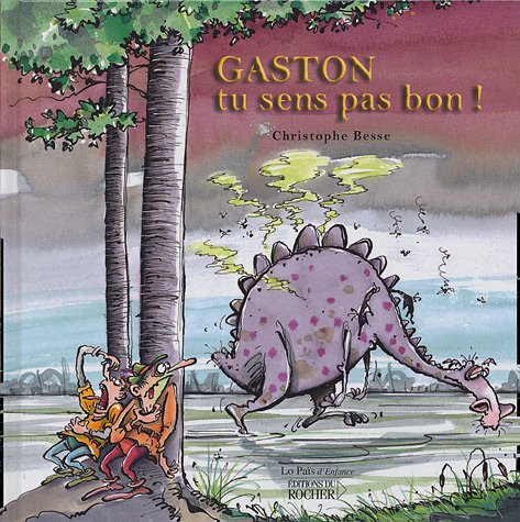 Amazon.com: Gaston tu sens pas bon !: 9782268053226: Besse, Christophe ...