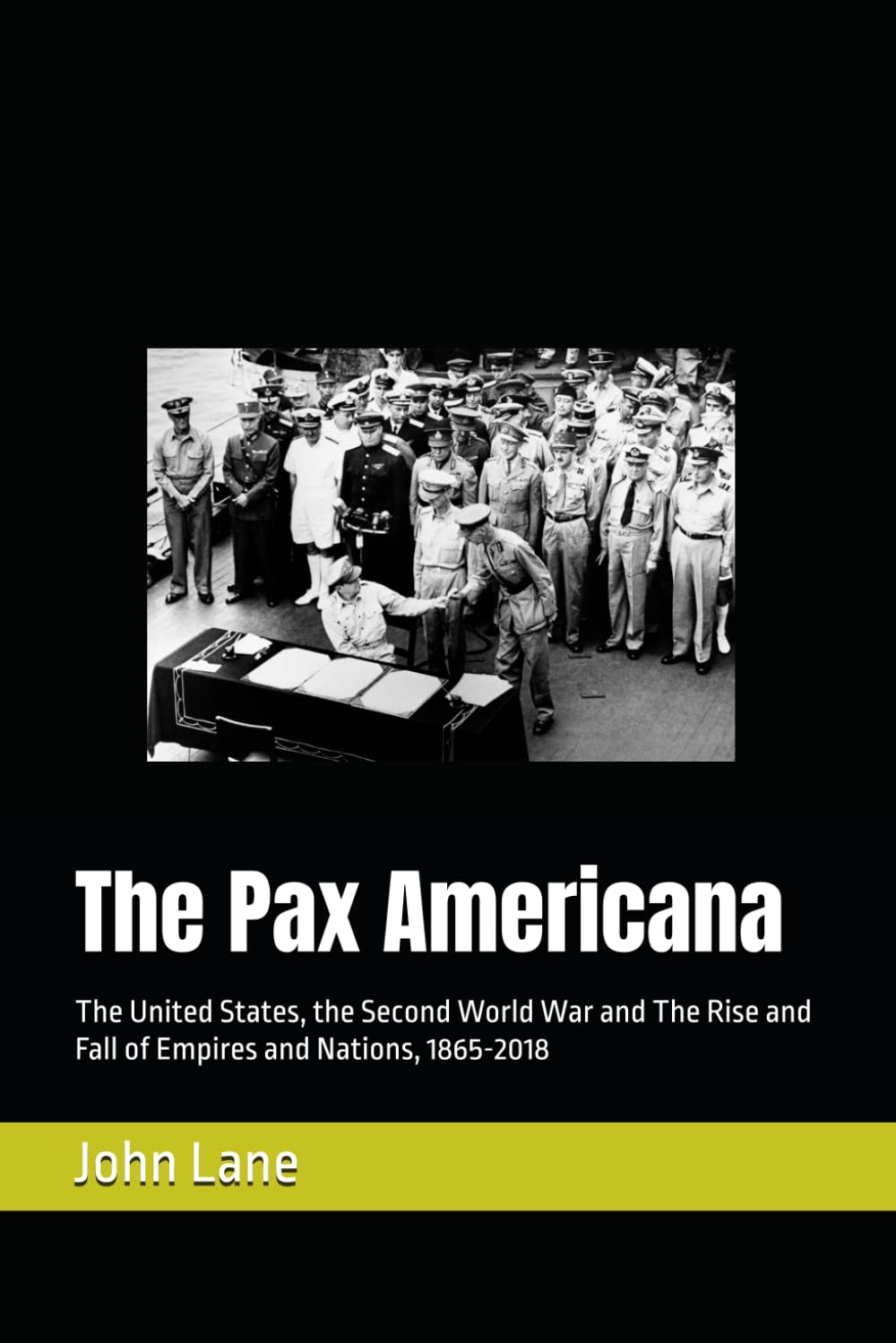 The Pax Americana: The United States, the Second World War and The Rise ...