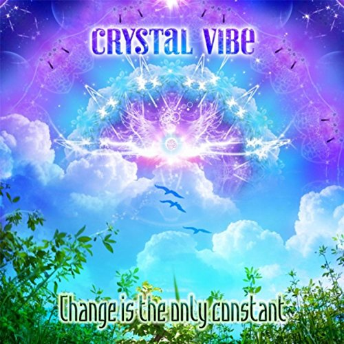 Play Change Is the Only Constant by Crystal Vibe on Amazon Music