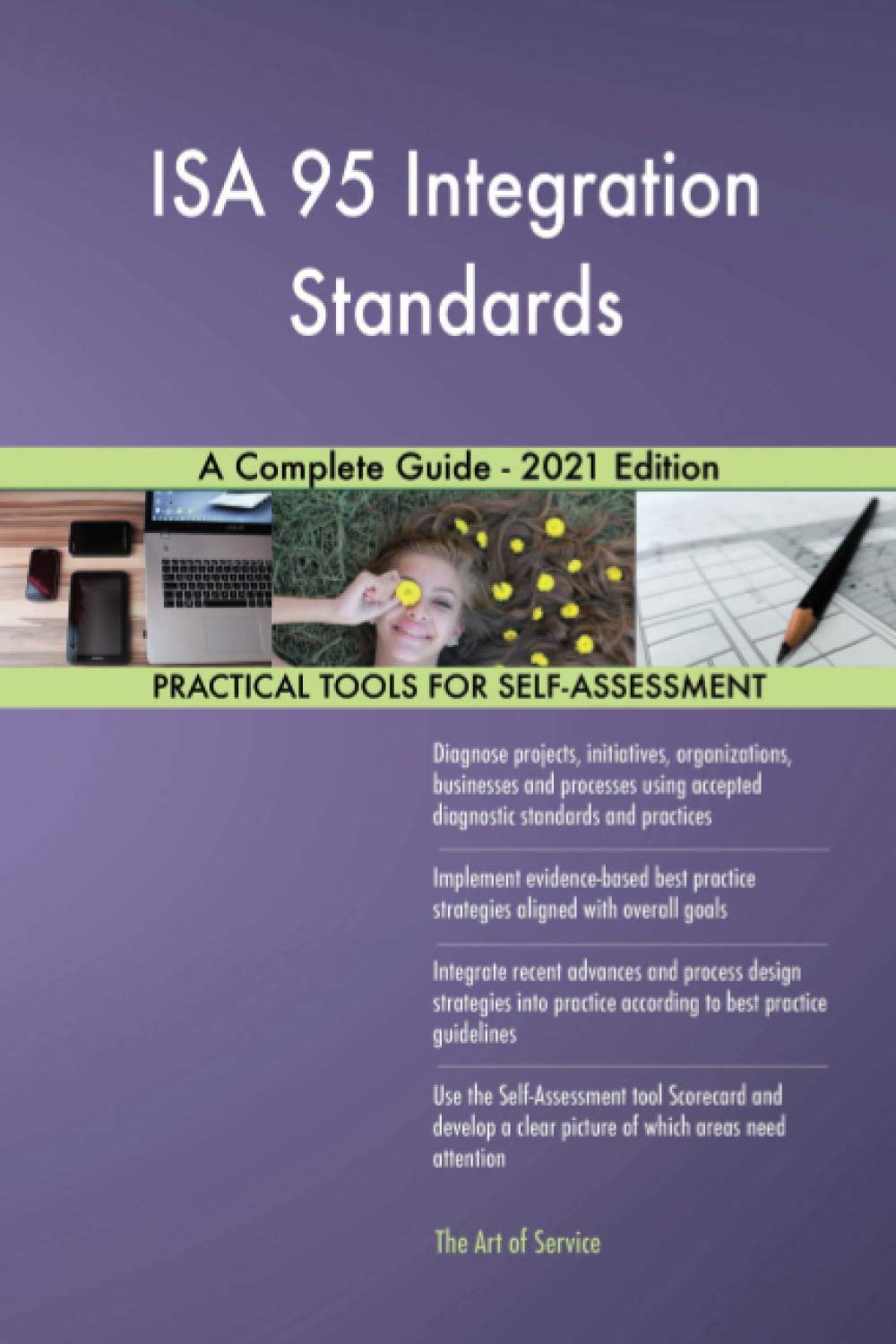 ISA 95 Integration Standards A Complete Guide - 2021 Edition: The Art ...