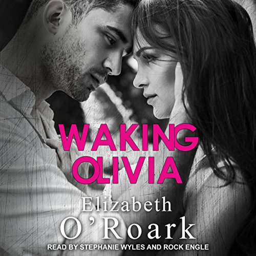 Amazon.com: Waking Olivia (Audible Audio Edition): Elizabeth O'Roark ...