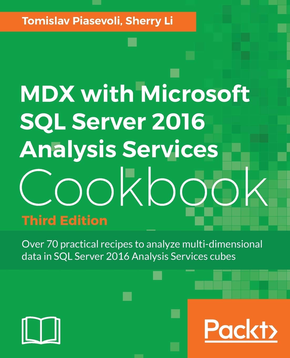 MDX with Microsoft SQL Server 2016 Analysis Services Cookbook - Third Edition: Over 70 practical ...