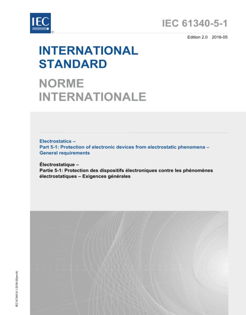 IEC 61340-5-1 Ed. 2.0 b:2016, Second Edition: Electrostatics - Part 5-1 ...
