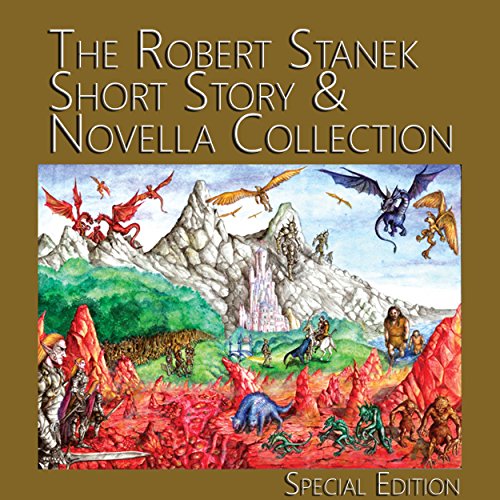 The Robert Stanek Short Story & Novella Collection: Absolutes, Magic ...