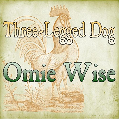 Omie Wise by Three-Legged Dog on Amazon Music - Amazon.com