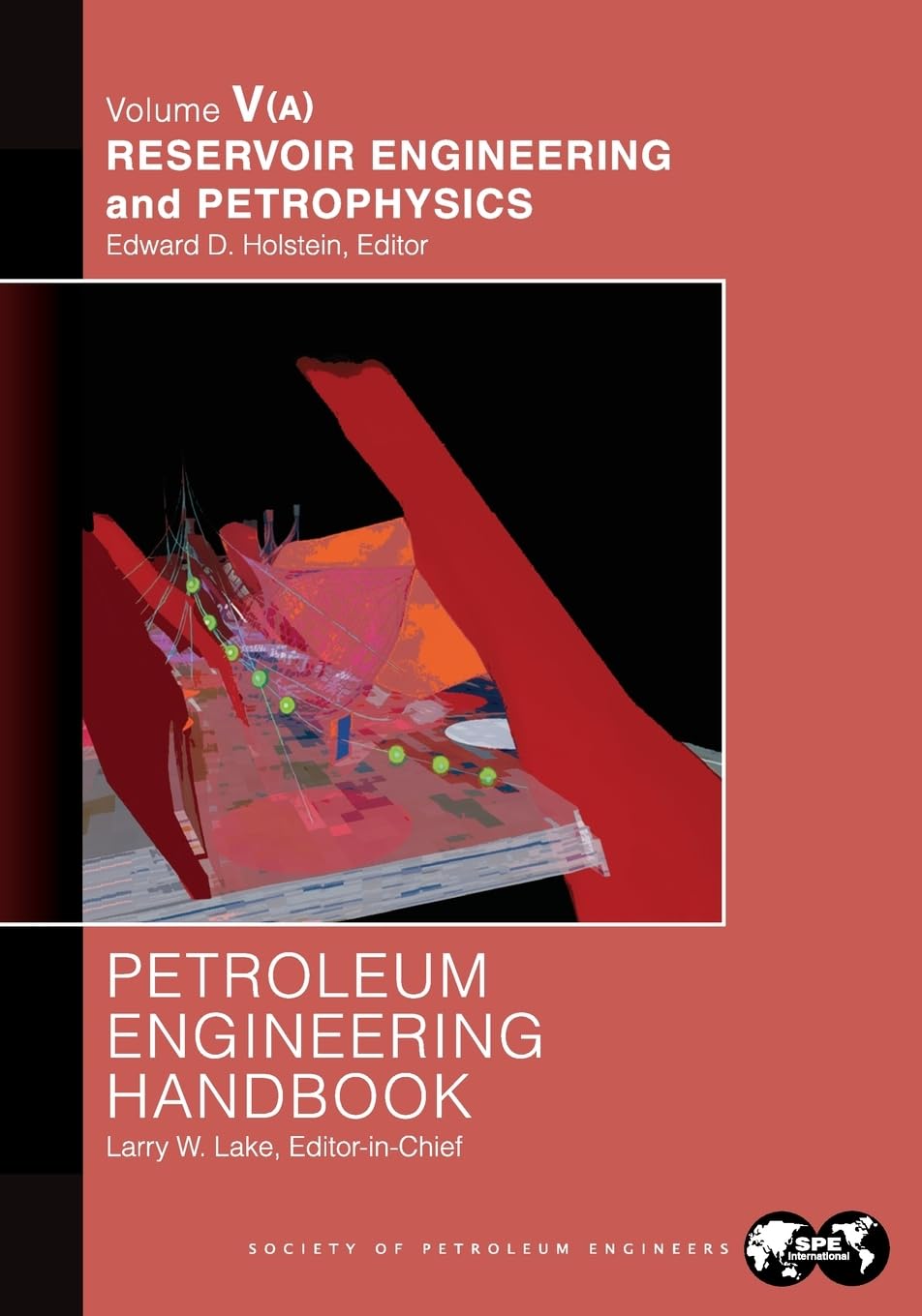 Buy Petroleum Engineering Handbook Volume V - Part A: Reservoir ...
