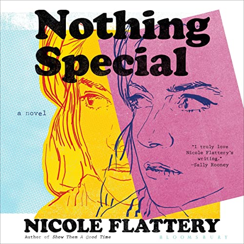 Amazon.com: Nothing Special (Audible Audio Edition): Nicole Flattery, Becca Stewart, Bloomsbury ...