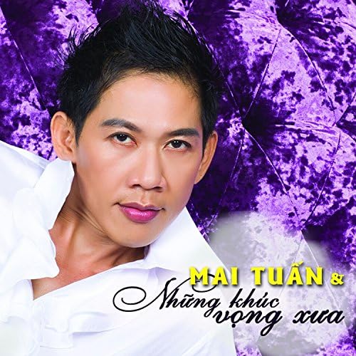 Reproducir Mai Tuan Va Nhung Khuc Vong Xua de Mai Tuan en Amazon Music