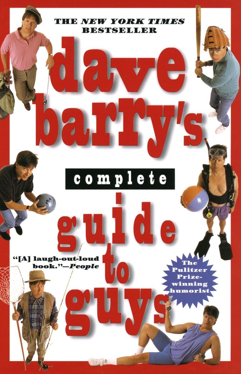 Dave Barry's Complete Guide to Guys: A Fairly Short Book: Amazon.co.uk: Barry, Dave ...