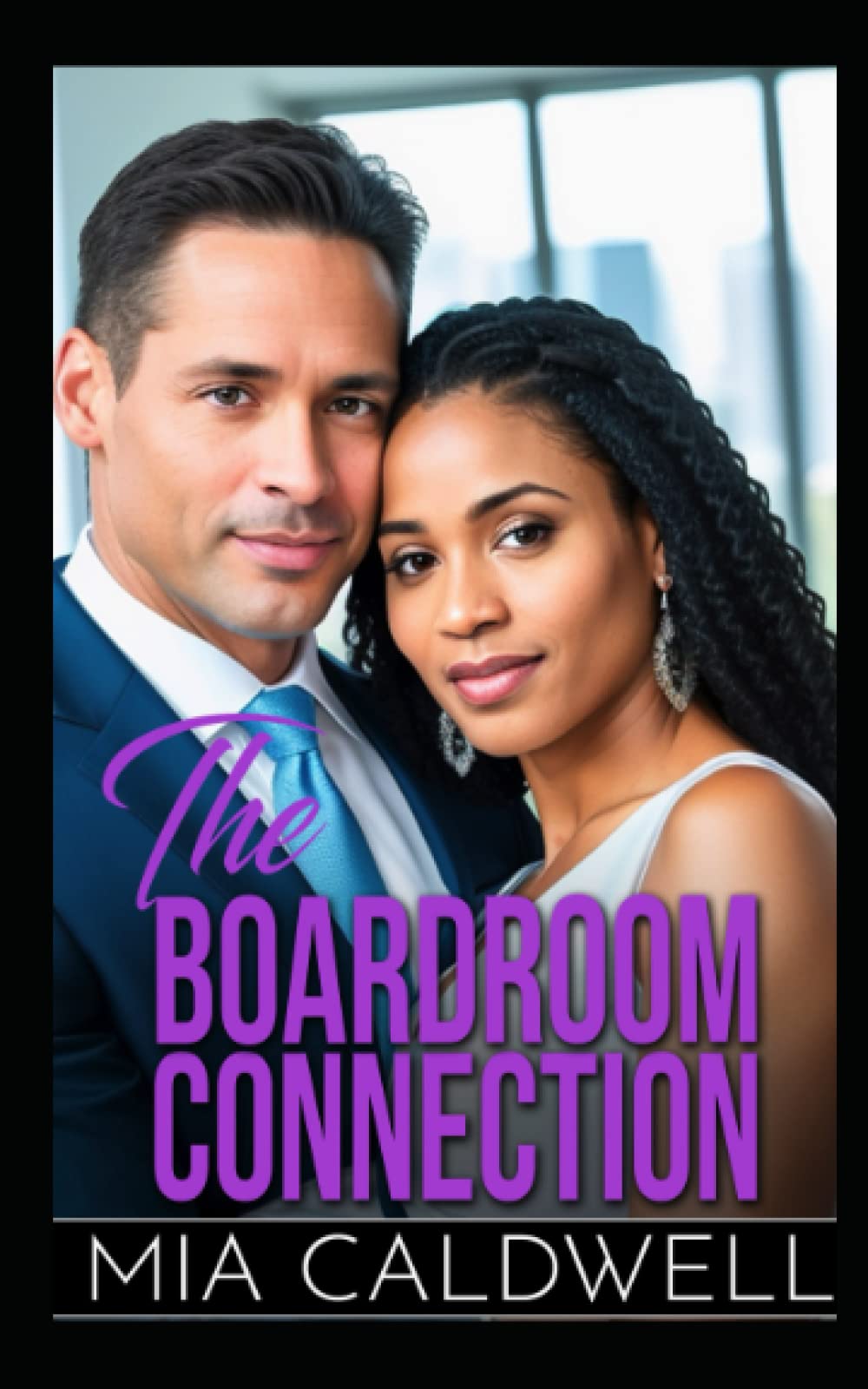 The Boardroom Connection: A BWWM Billionaire Romance: Caldwell, Mia ...