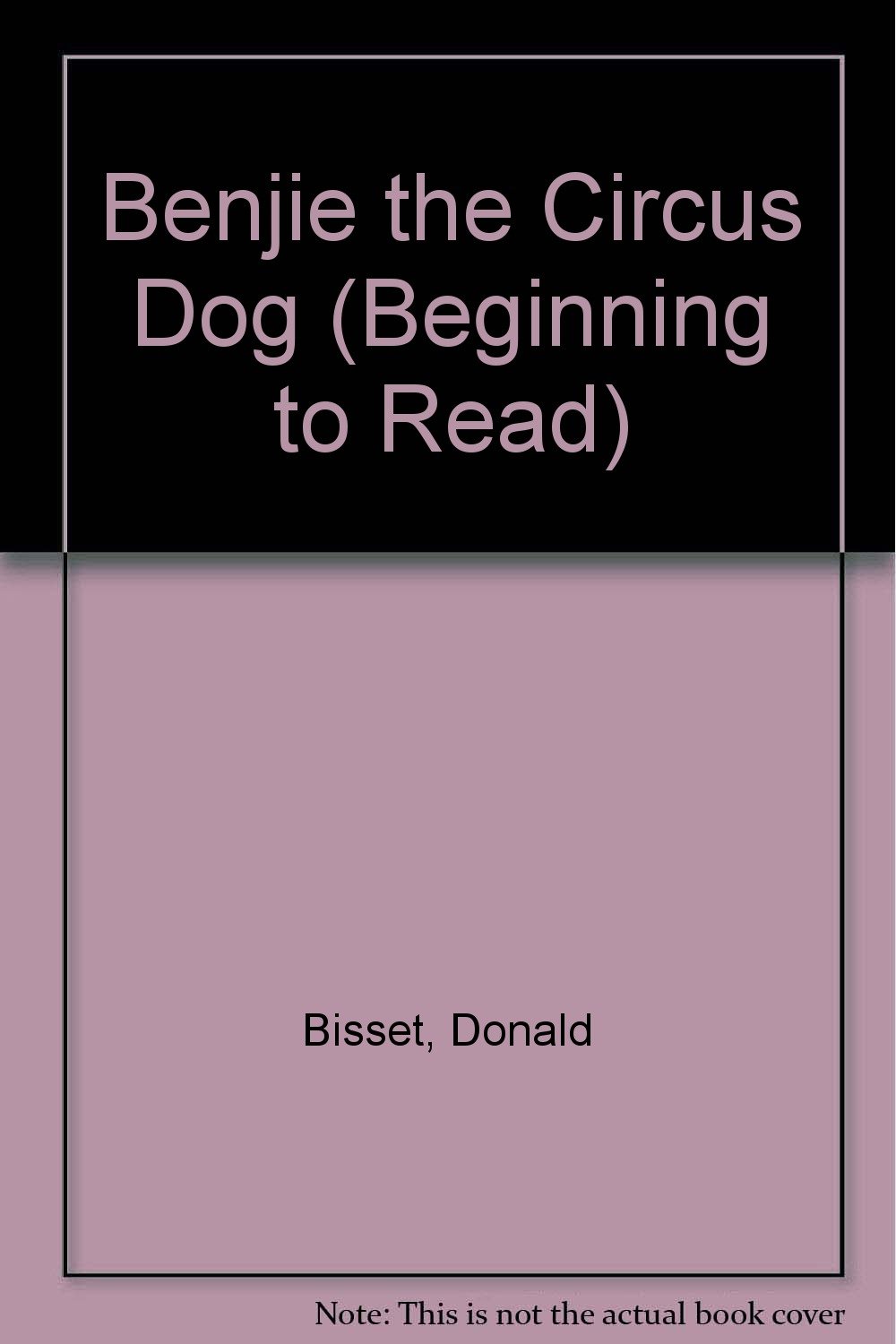 Benjie the Circus Dog (Beginning to Read): Donald Bisset: 9780510083120 ...