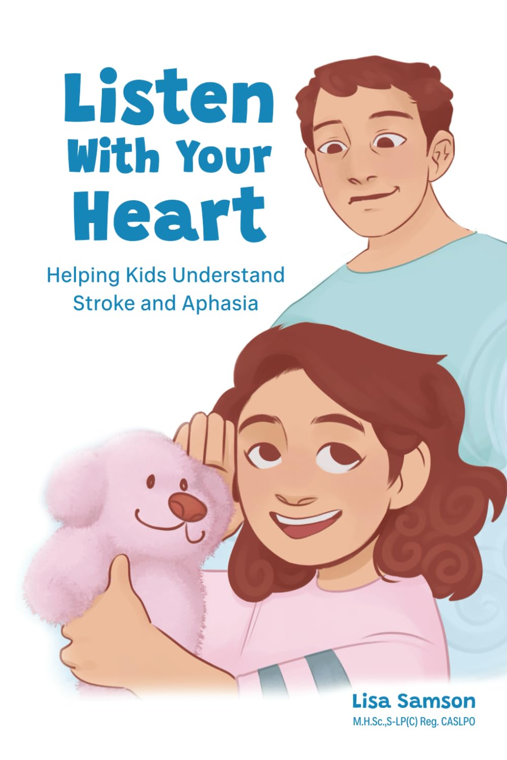 Listen With Your Heart: Helping Kids Understand Stroke and Aphasia ...