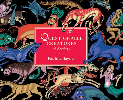 Questionable Creatures: A Bestiary: Baynes, Pauline: 9780802852847 ...
