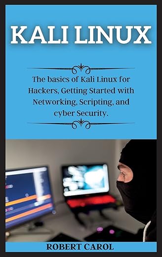 Kali Linux Series: The basics of Kali Linux for Hackers, Getting Started with Networking ...
