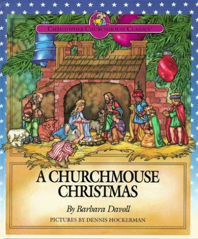 A Churchmouse Christmas (Christopher Churchmouse Classics): Davoll ...