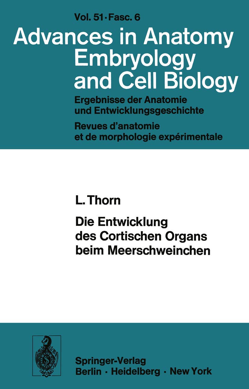 Die Entwicklung des Cortischen Organs beim Meerschweinchen ...