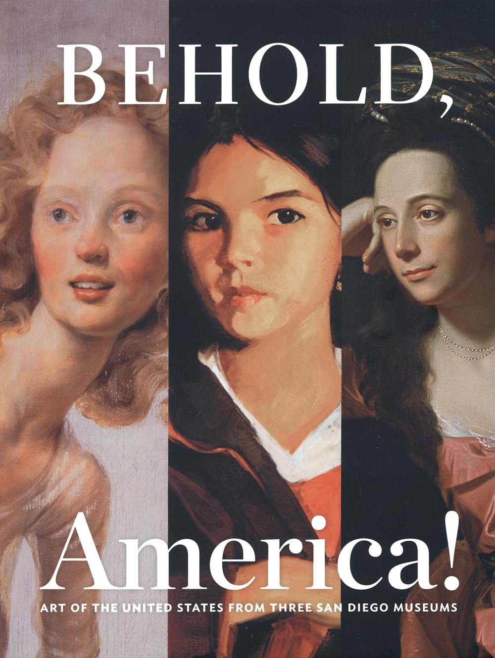 Behold, America!: Art of the United States from Three San Diego Museums ...