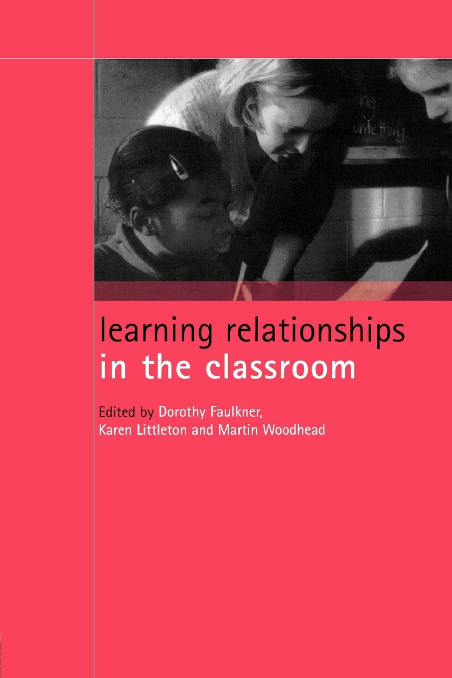 Learning Relationships in the Classroom (Child Development in Families ...