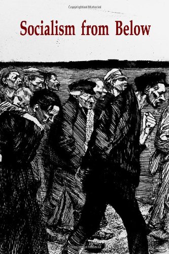 Socialism from Below: Draper, Hal: 9781456303662: Amazon.com: Books