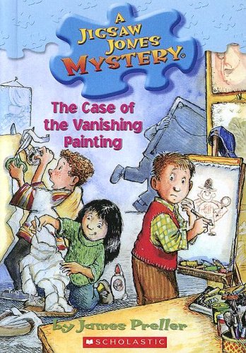 The Case of the Vanishing Painting (Jigsaw Jones Mystery): Preller ...