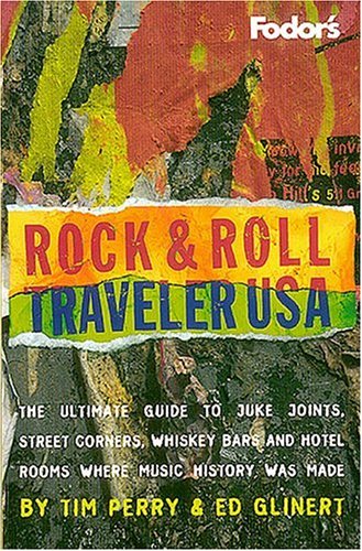 Rock & Roll Traveler USA, 1st Edition (Fodor's): Perry, Tim ...