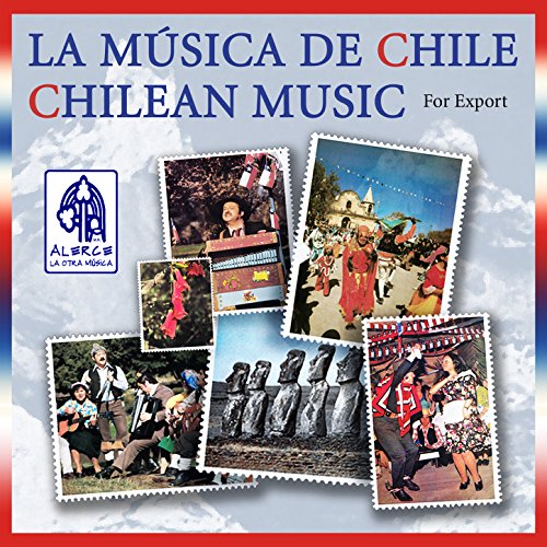 Play La Música de Chile, Chilean Music. For Export by VARIOUS ARTISTS ...
