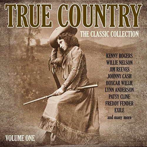 True Country - The Classic Collection Vol. 1 by Various artists on ...