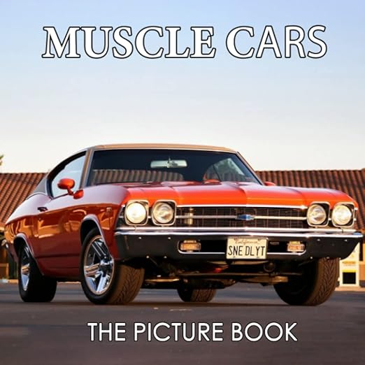 Muscle Cars Photo Book: Colorful Pages For All Ages Relaxation And ...