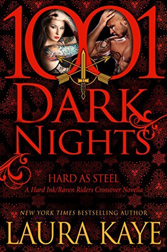 By Laura Kaye Hard As Steel: A Hard Ink/Raven Riders Crossover ...