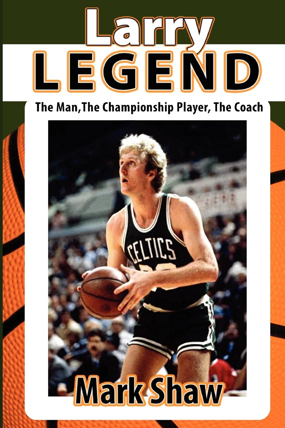 Larry Legend: Shaw, Mark: 9781460947920: Amazon.com: Books