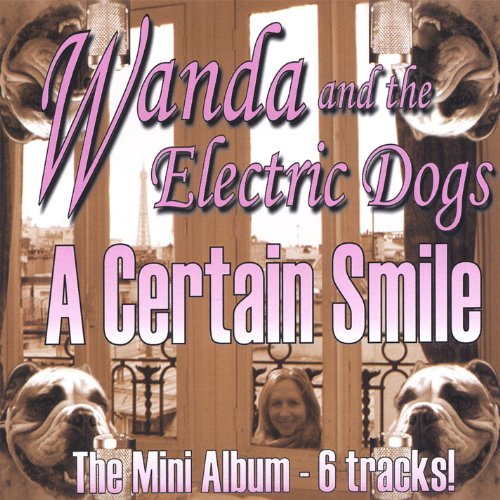 A Certain Smile: The Mini Album by Wanda and the Electric Dogs on ...