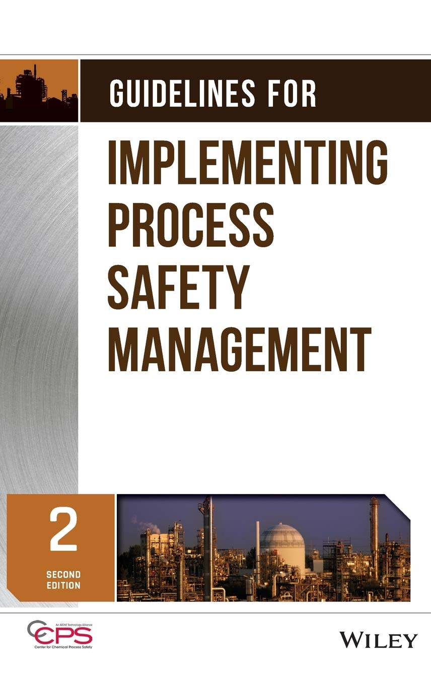 Guidelines for Implementing Process Safety Management: CCPS (Center for ...