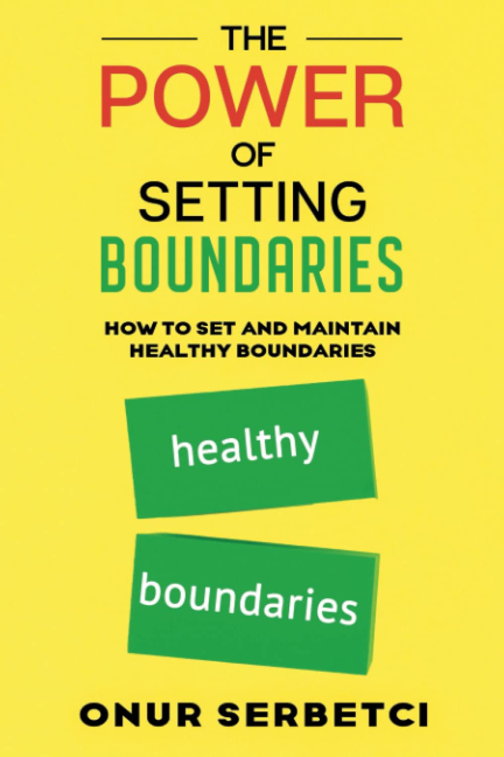 The Power of Setting Boundaries: How to Set and Maintain Healthy ...