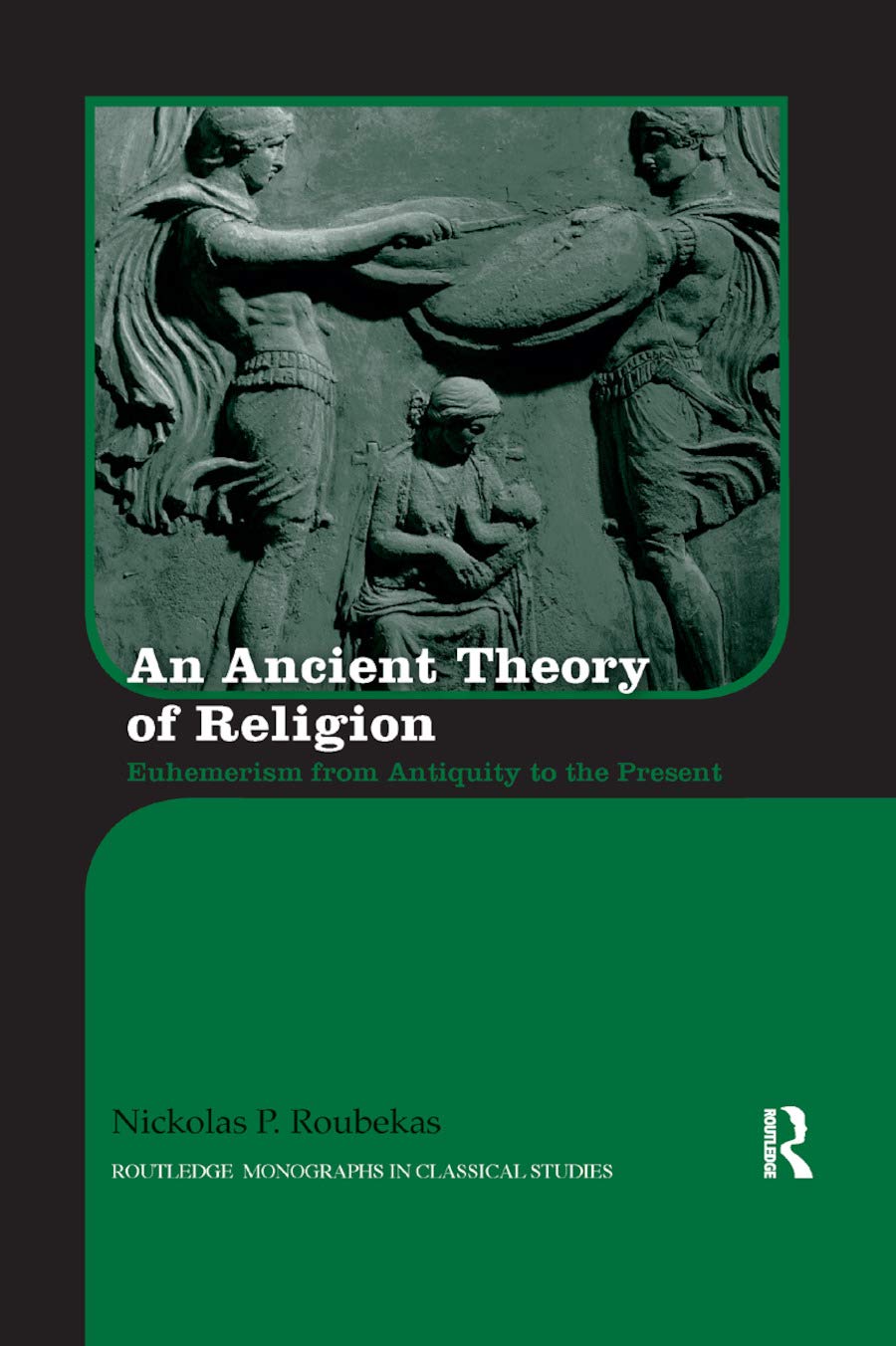 Amazon.com: An Ancient Theory of Religion: Euhemerism from Antiquity to ...