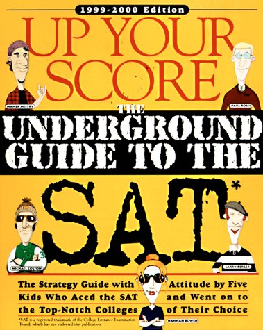 Up Your Score: The Underground Guide to the Sat, 1999-2000: Colton ...