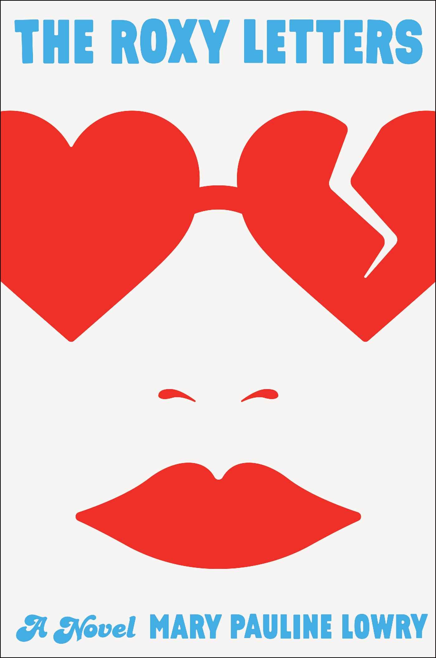 The Roxy Letters: A Novel: Lowry, Mary Pauline: 9781982121433: Amazon ...