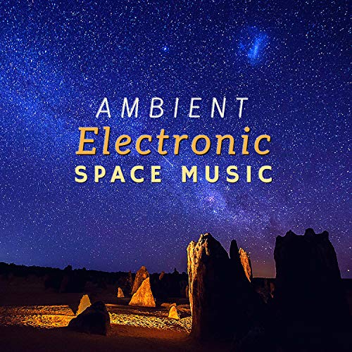 Ambient Electronic Space Music by Ambient & Ambient Music Tribe on ...