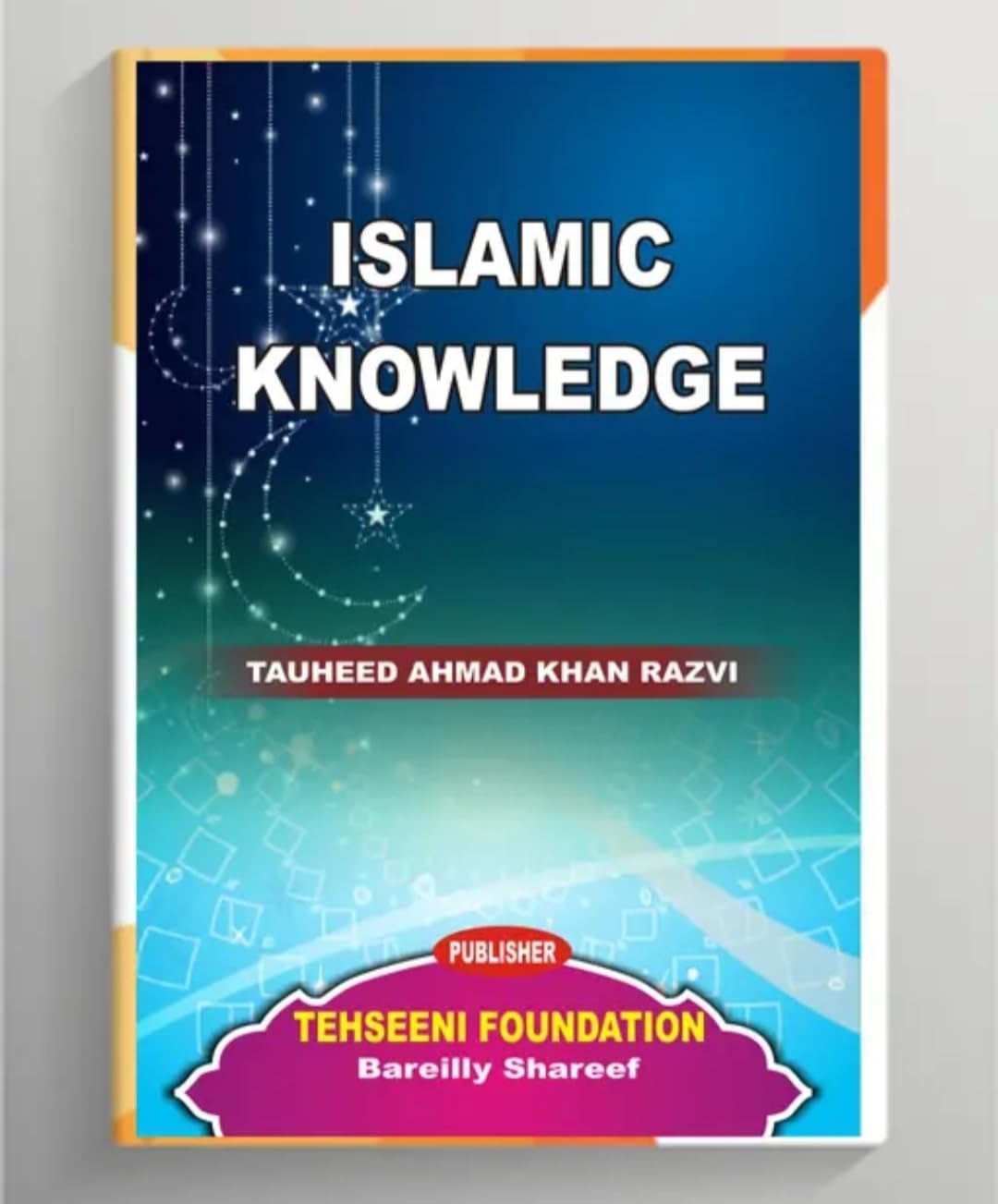 Islamic Knowledge Book Knowledge, Righteousness & Good Manners