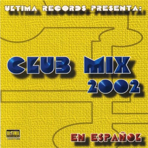 Club Mix 2002 En Espanol - Club Mix 2002 En Espanol - Amazon.com Music