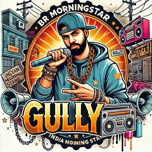 Gully: Hindi Mix, Vol. 1 by BR MorningStar on Amazon Prime Music