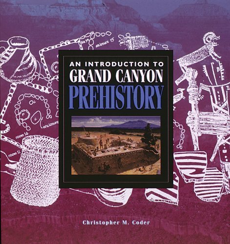 An Introduction to Grand Canyon Prehistory (Grand Canyon Association ...