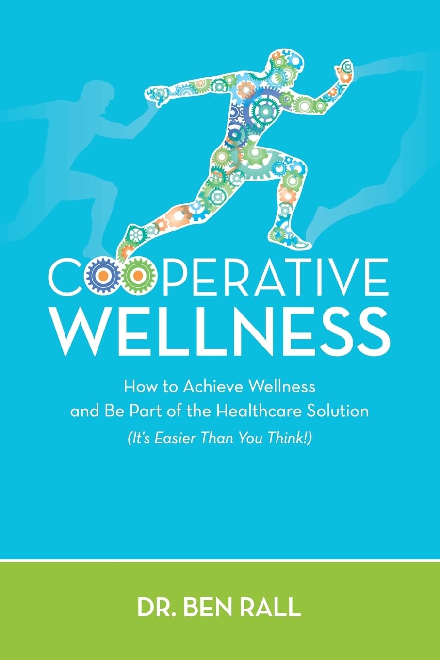 Cooperative Wellness: How to Achieve Wellness and Be Part of the ...