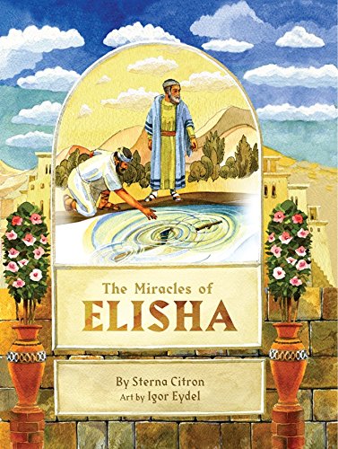 The Miracles of Elisha: Sterna Citron, Igor Eydel: 9780826600455: Amazon.com: Books