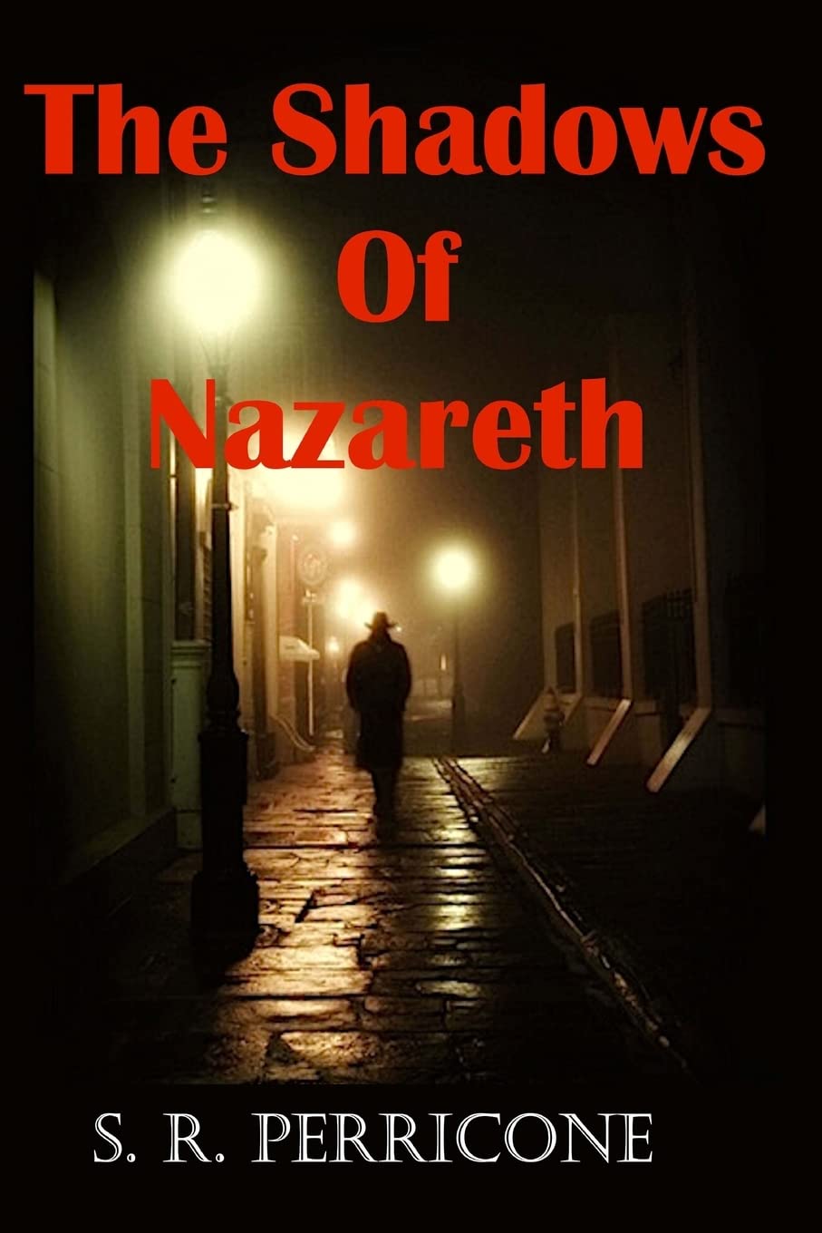 Amazon.com: The Shadows of Nazareth: 9781535317399: Perricone, S. R.: Books