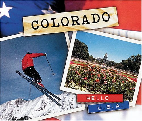 Colorado (Hello USA): Bledsoe, Sara: 9780822541530: Amazon.com: Books