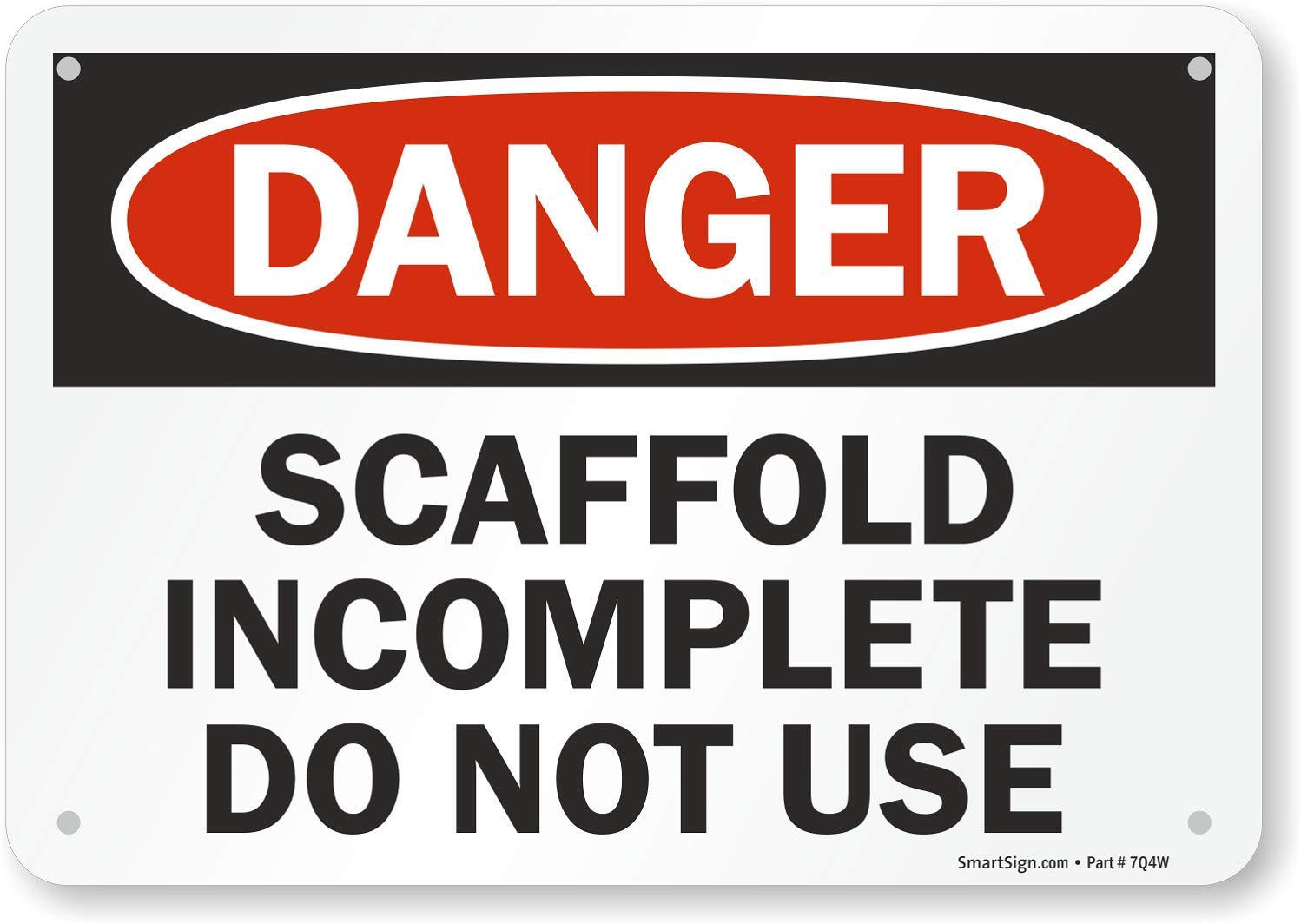 SmartSign "Danger - Scaffold Incomplete Do Not Use" Sign | 7" x 10 ...