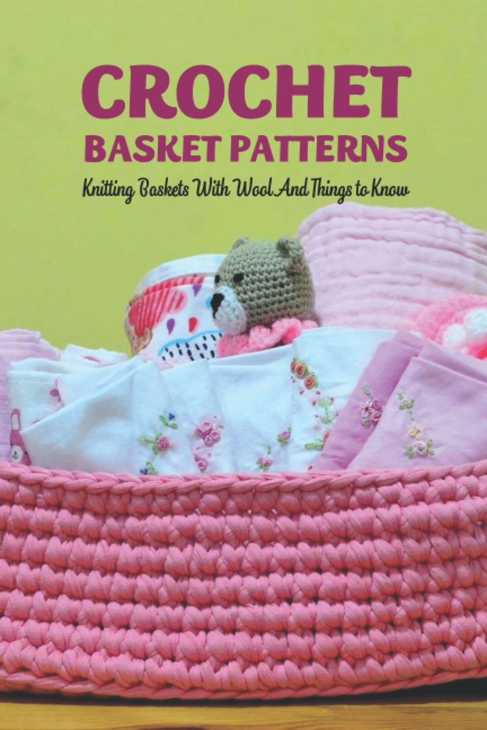 Buy Crochet Basket Patterns: Knitting Baskets With Wool And Things to ...