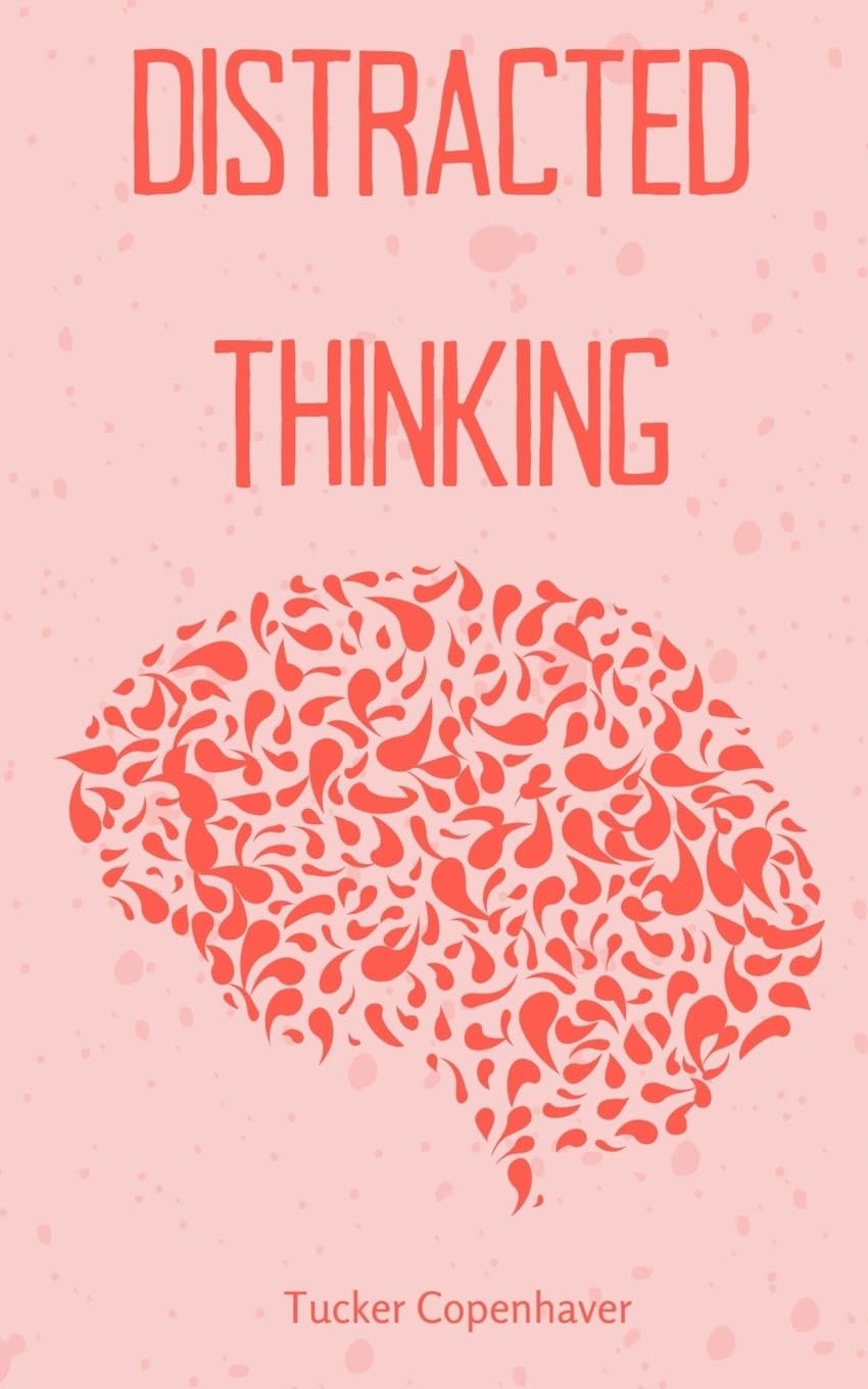 Distracted Thinking: Copenhaver, Tucker: 9789395969543: Amazon.com: Books